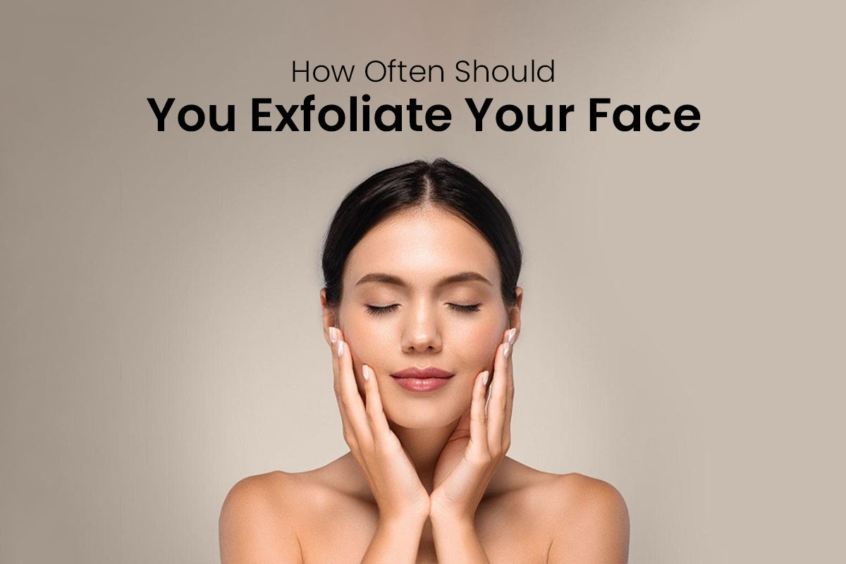 How Often Should You Exfoliate Your Face? – Cosmetics.lk